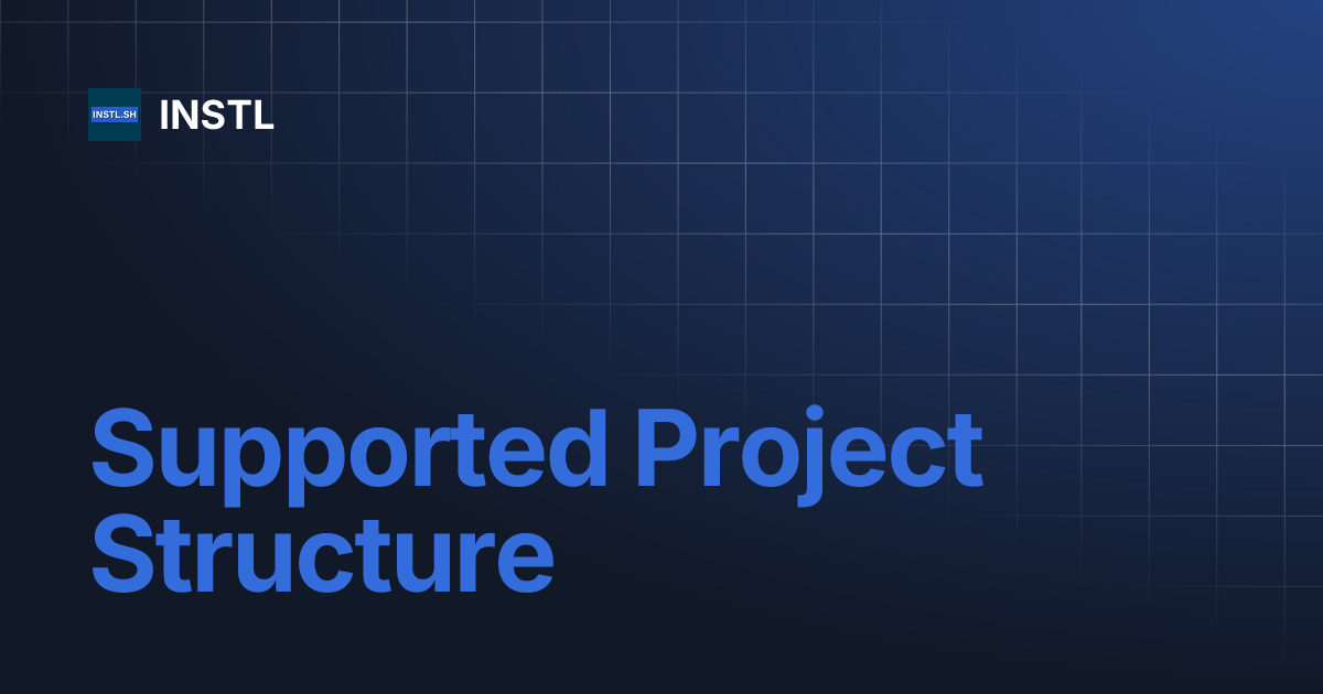 Supported Project Structure | INSTL